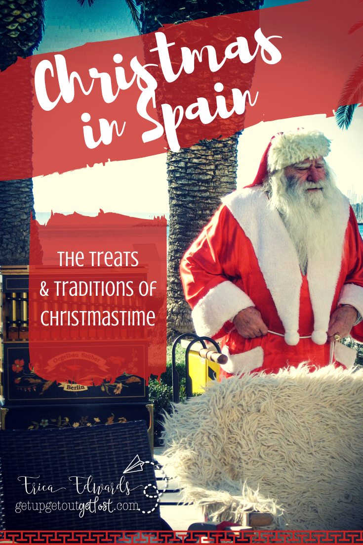 ‘Tis the Season! Celebrating Christmas in Spain – Get Up. Get Out. Get ...