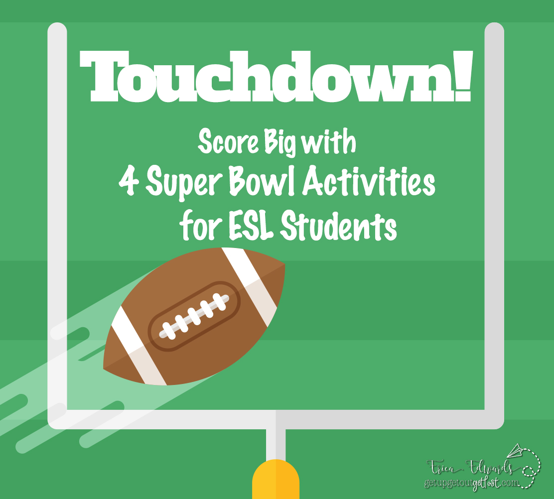 Score Big with 4 Super Bowl Activities for the Classroom – Get Up. Get ...